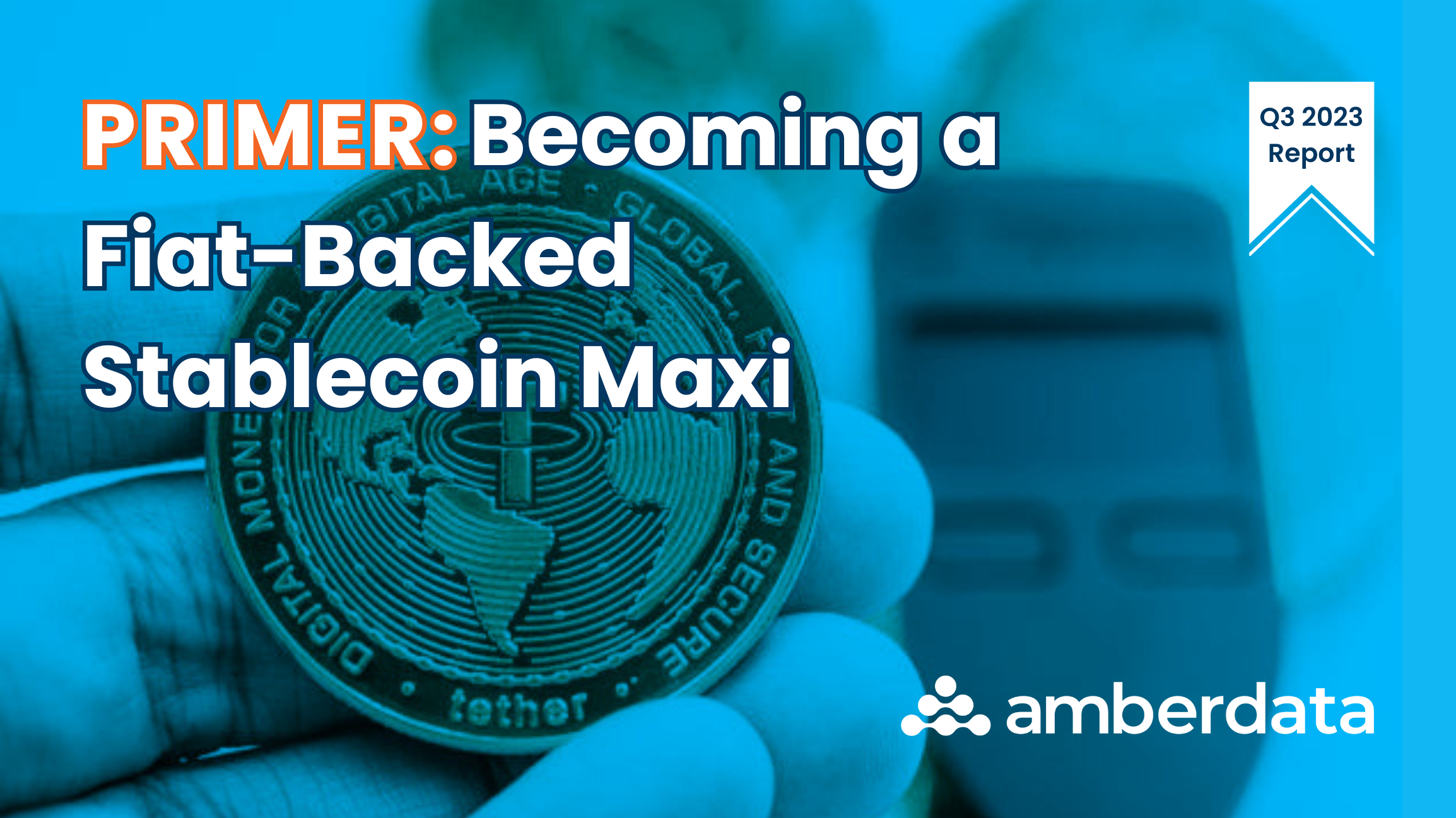 Primer: Becoming a Fiat-Backed Stablecoin Maxi